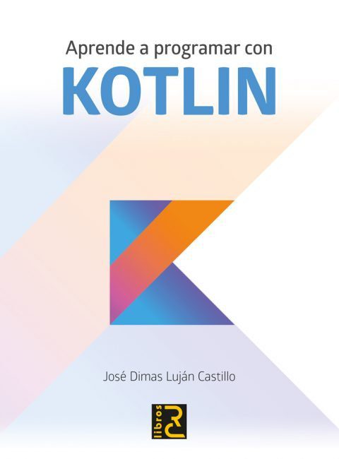 Aprende a programar con KOTLIN - RC Libros